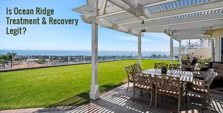 Is Ocean Ridge Treatment & Recovery Legit?