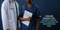 Culturally Sensitive Care: Reducing Bias & Disparities