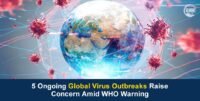 5 Global Virus Outbreaks Raise Concern Amid WHO Warning