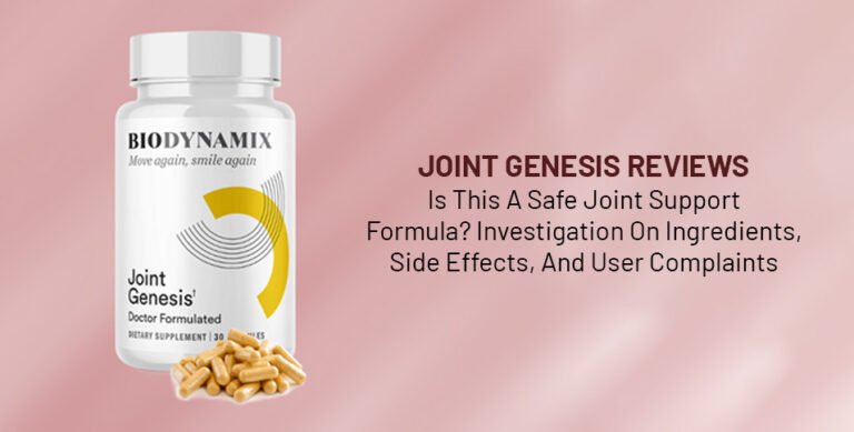 Joint Genesis Reviews: Is This A Safe Joint Support Formula?